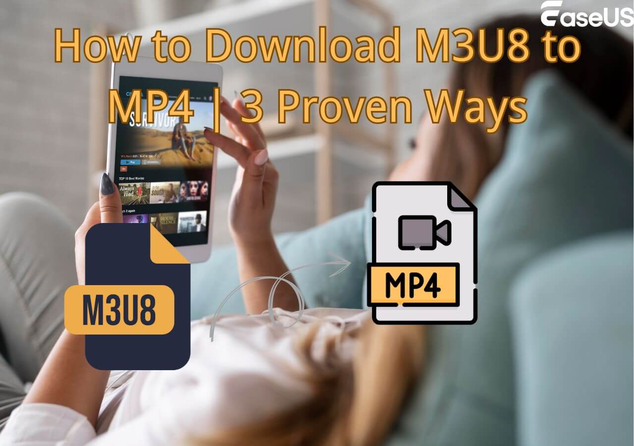 【2025最新】m3u8 下載全攻略：快速將 m3u8 轉 MP4 - EaseUS